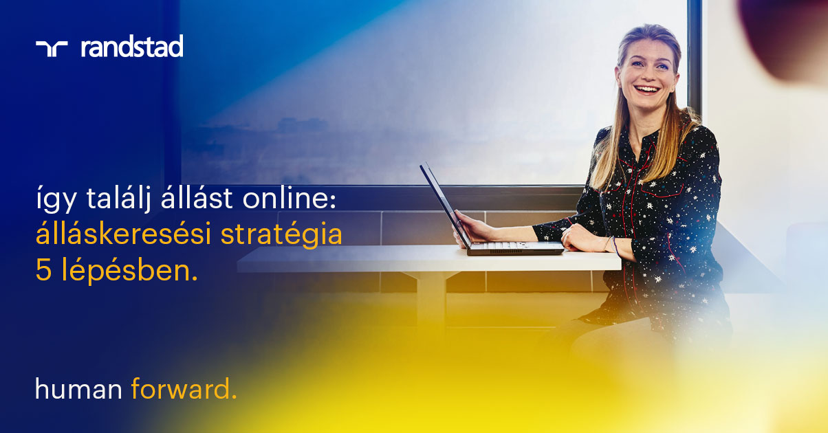 Így találj állást online: álláskeresési stratégia 5 lépésben. | Randstad Hungary