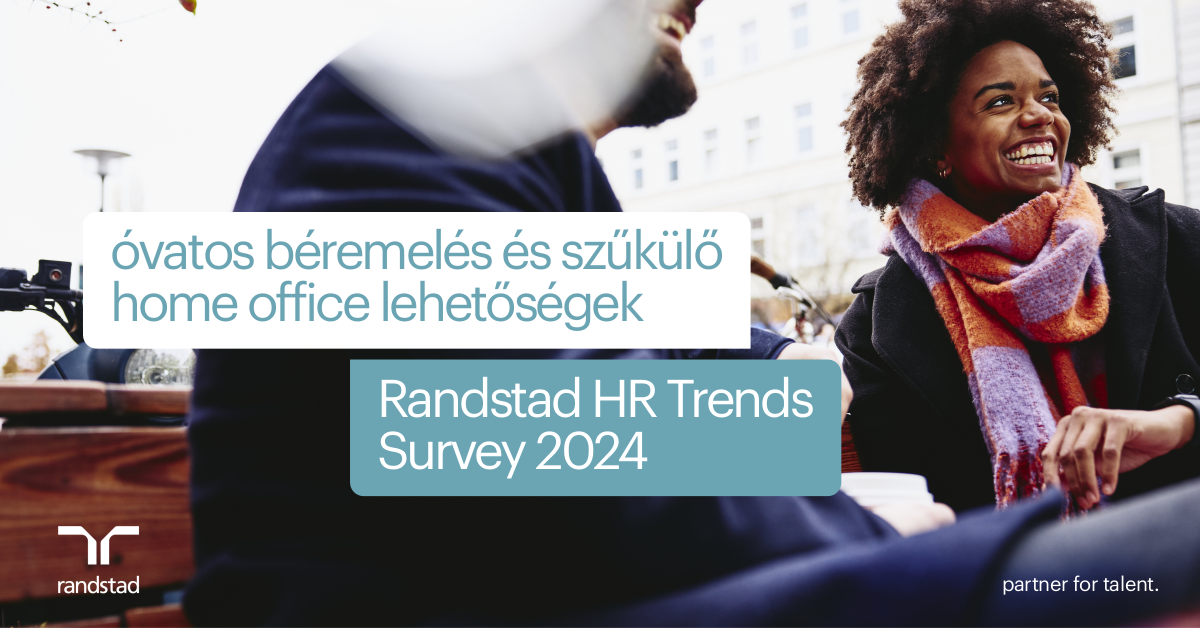 Óvatos béremelés és szűkülő home office lehetőségek - Randstad HR Trends Survey 2024 | Randstad ...
