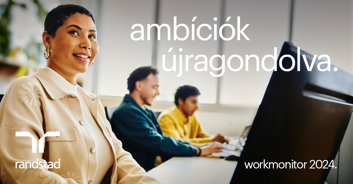 Változó ambíciók - Randstad Workmonitor 2024 | Randstad Hungary